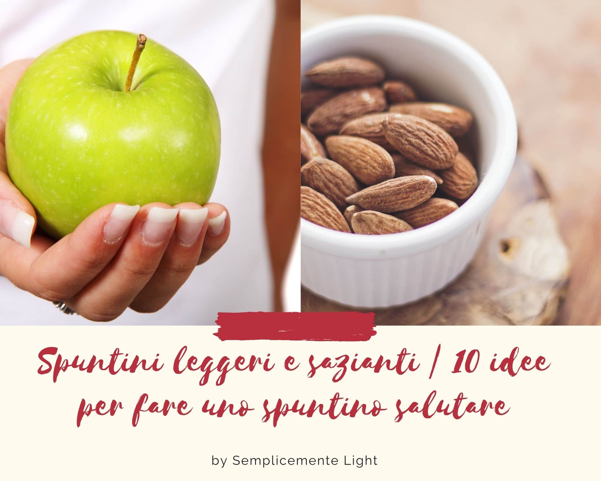 Spuntini leggeri per chi è a dieta - Semplicemente Light