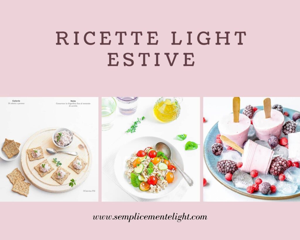 Ricette estive light facili e veloci - Semplicemente Light
